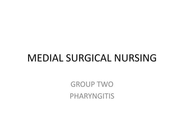 Pharyngitis- Easy PPT for Nursing Students | PDF