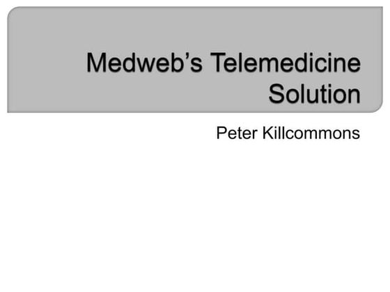 MedWeb e-Visit Platform Connects Patients to Care | PPT