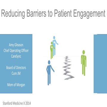 Removing the Barriers to Patient Engagement: Stanford MedX 2014 | PPT