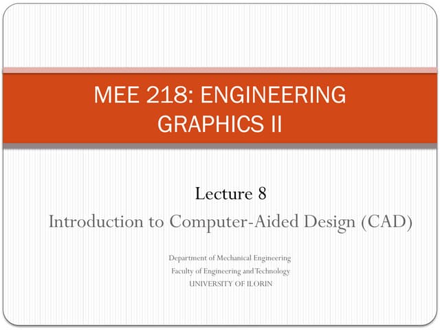 CAD/CAM/CIM (Lecture 1 CAD) | PPTX