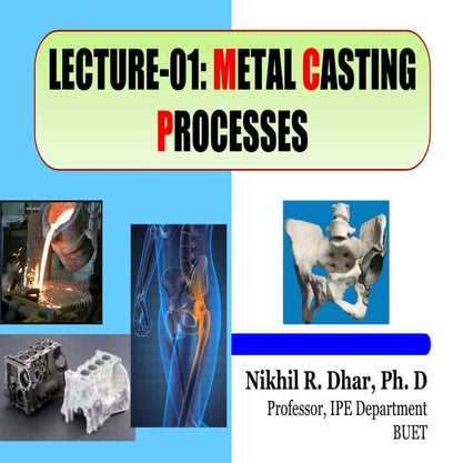 MEE371_Lecture01_Metal Casting Processes.pdf