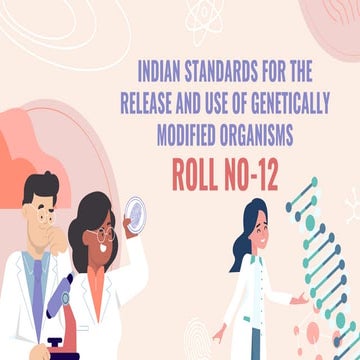 Genetic Modified Organism Regulation in India | PPTX