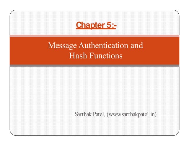 Meessage authentication and hash functions.pptx Meessage authentication and hash functions.pptx