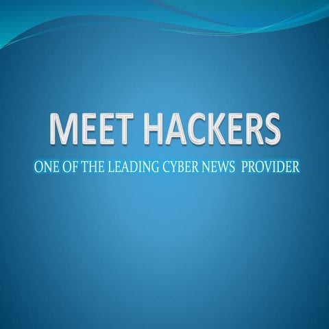 Meet hackers | PPTX | Technology & Computing