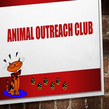 ANIMAL OUTREACH CLUB WELCOME | PPTX