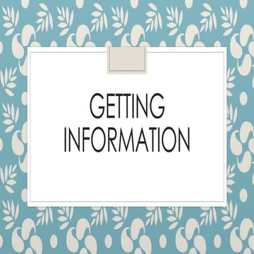 getting information | PPTX