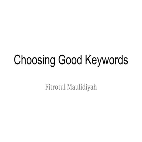 Choosing Good Keywords | PPTX | Resume Writing and Advice | Job Search