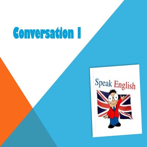 MEETING 2 - Conversation I Present Tense foor speaking .pptx