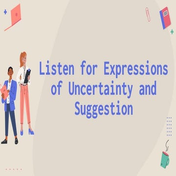 Meeting 2_Listening to Uncertainty and Suggestion Expressions.pdf