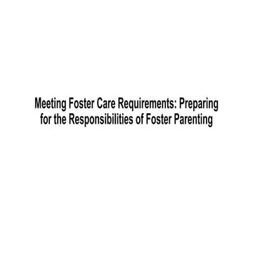 Meeting Foster Care Requirements Preparing for the Responsibilities of ...