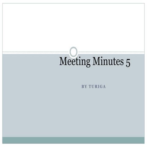 Meeting minutes 5 | PPT