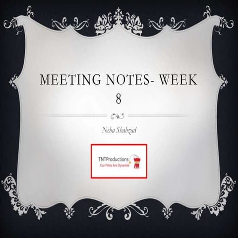 Meeting notes week 8 | PPTX
