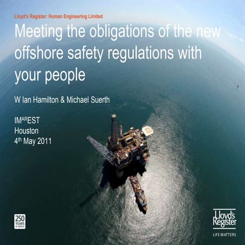Meeting the obligations of the new offshore safety regulations with ...