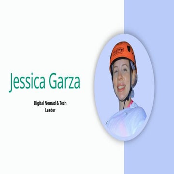 Meet Jessica Garza – Digital Nomad & Tech Leader.pptx