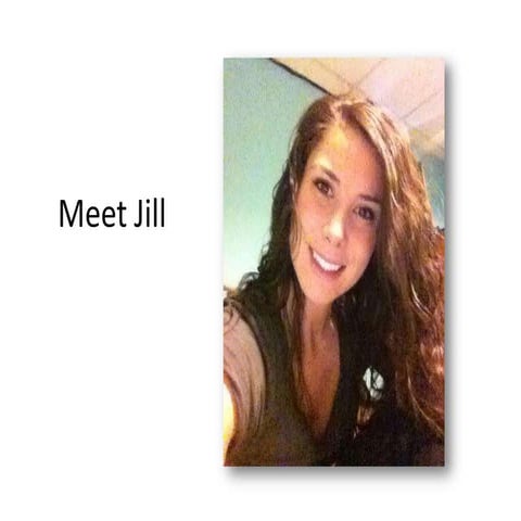 Meet jill | PPTX