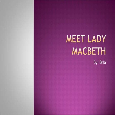 Meet lady macbeth | PPTX