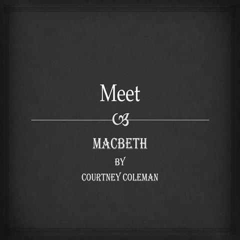 Meet macbeth template[1] | PPTX