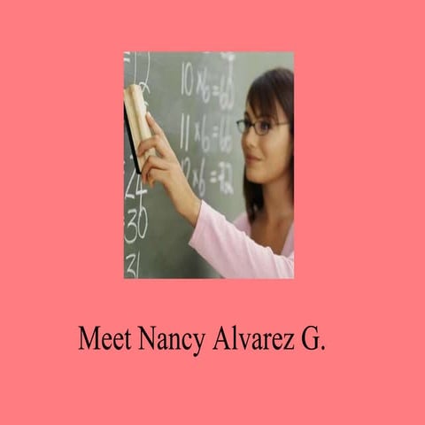 Meet nancy alvarez g. | PPT