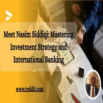 Nasim Siddiqi: Shaping the Future of Anchor Capital's International Investments | PDF