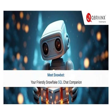 Meet Snowbot Your Friendly Snowflake SQL Chat Companion.pptx