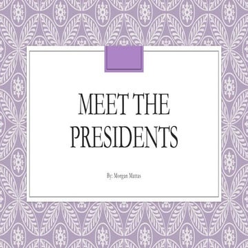 Meet the presidents | PPTX | Education