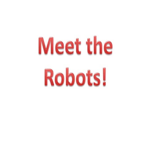 Meet the robots! | PPTX