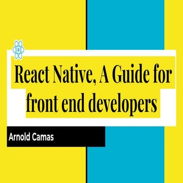 React Native A Guide For Front End Developers Ppt 
