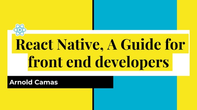 React Native A Guide For Front End Developers Ppt