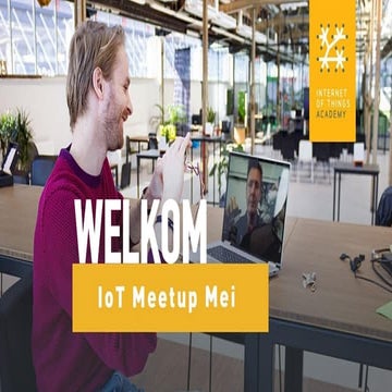 Online meetup 28 mei | IoT Academy | PPT