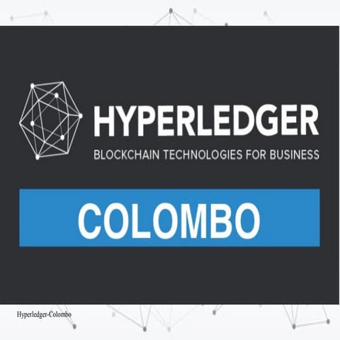 Blockchain Hyperledger Colombo Ppt