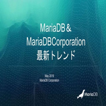 Meetup maria db-overview-2019-05-ja | PPT