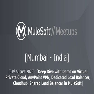 Mumbai Mulesoft Meetup 12 Pptx