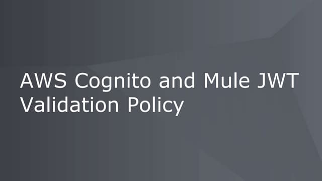 Mulesoft Integration With Aws Cognito Client Credentials And Mule Jwt Validation Policymulesoft
