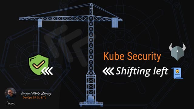 Kube Security Shifting left | Scanners & OPA | PPT Kube Security Shifting left | Scanners & OPA | PPT