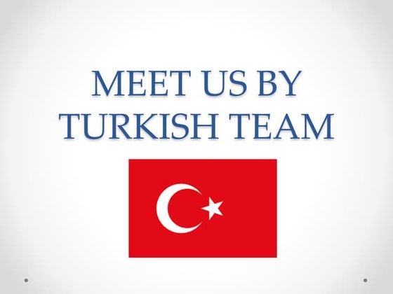 Meet turkish team | PPT