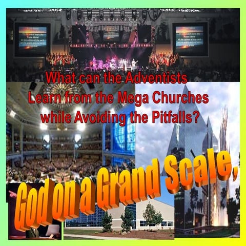 What can the Adventists Learn from the Mega Churches while Avoiding the ...
