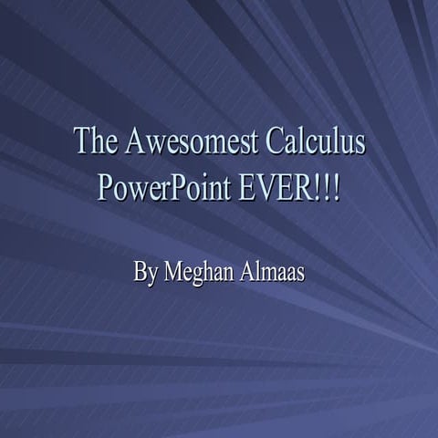 Meghan's Calculus Powerpoint | PPT