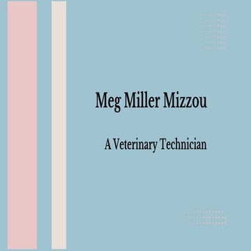 Meg Miller Mizzou - A Veterinary Technician | PDF