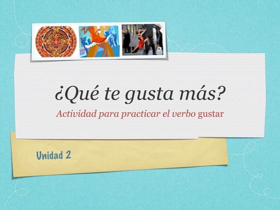 Verbo gustar. Ejercicios y tabla | PDF | Genres