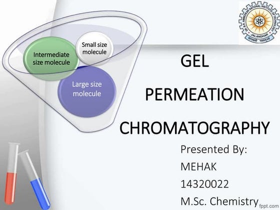 Gel permeation chromatography (GPC) | PPTX | Chemistry | Science