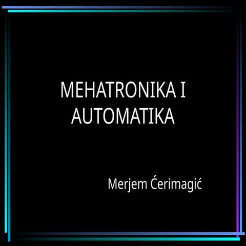 Mehatronika i automatika, tehnička kultura.pptx