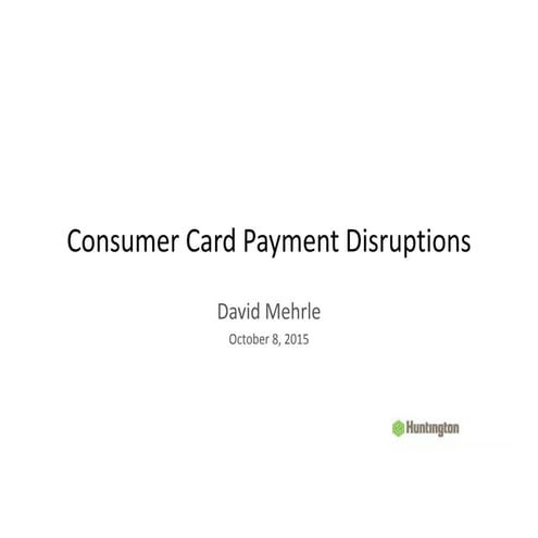 Consumer Card Payment Disruptions | PPT | Free Download