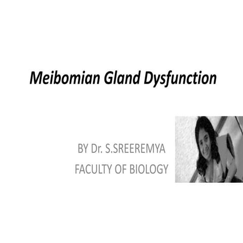 Meibomian gland dysfunction | PPTX