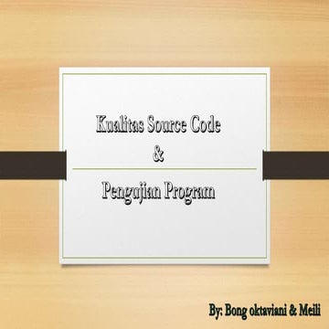 KUALITAS SOURCE CODE & PENGUJIAN PROGRAM.pptx