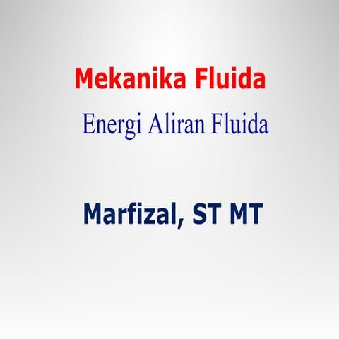 Modul mekanika fluida: Dasar-dasar Perhitungan Aliran Fluida | PDF