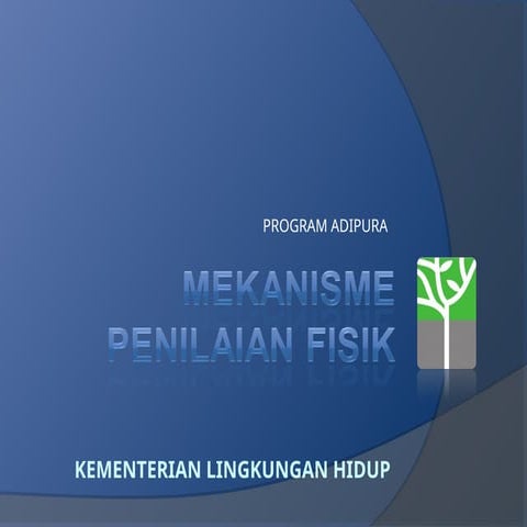 mekanisme penilaian fisik program adi pura.ppt