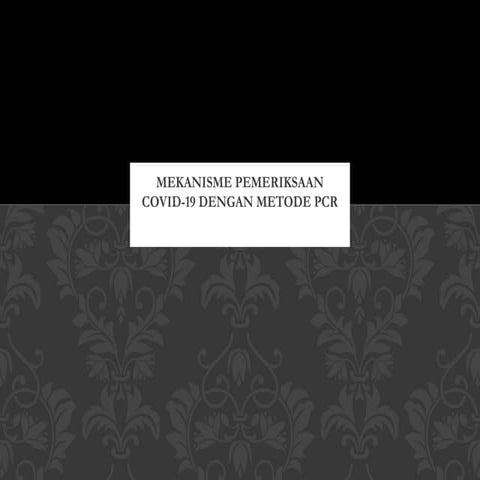 Mekanisme_Pemeriksaan_COVID19_Metode_PCR.pptx