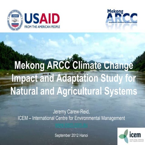 Mekong ARCC - Climate Change Impact and Adaptation Study: Natural and ...