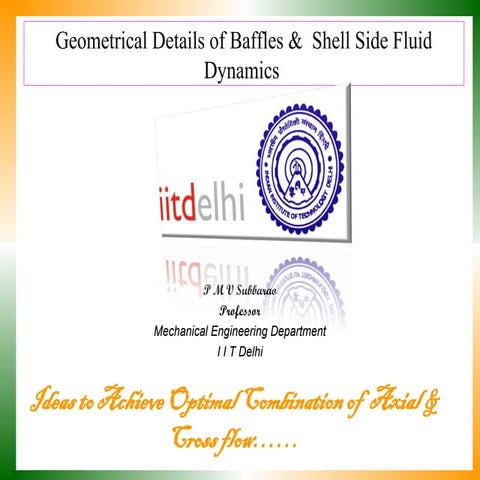 Geometrical Details of Baffles & Shell Side Fluid Dynamics .ppt