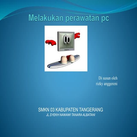 melakukan perawatan pc | PPTX